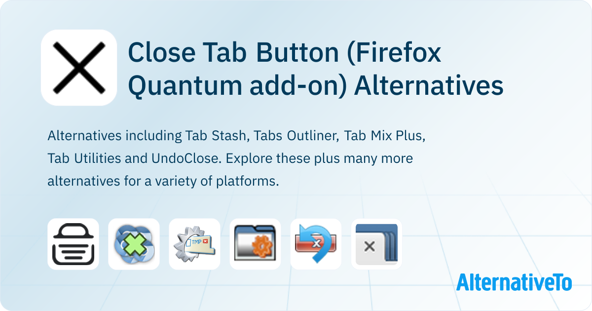 Close Tab Button (Firefox Quantum add-on) Alternatives - Explore ...