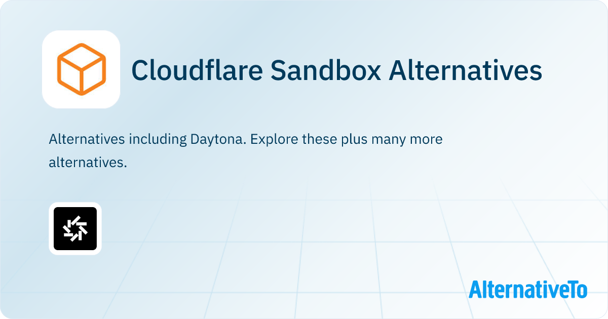 Cloudflare Sandbox Alternatives - Explore Similar Software | AlternativeTo