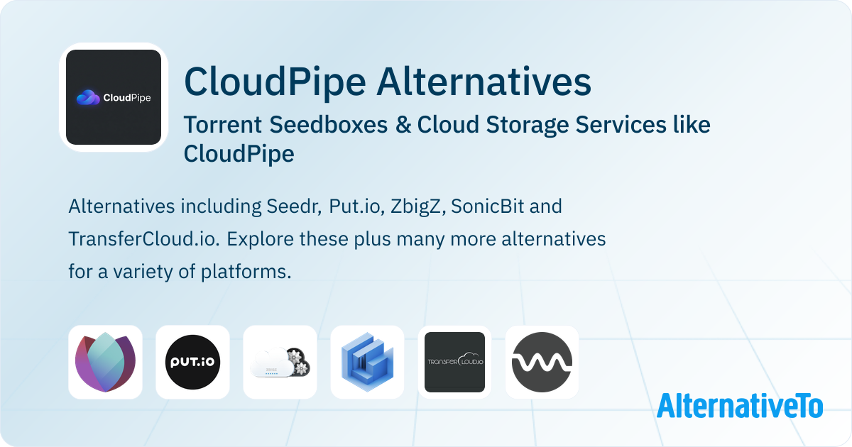 CloudPipe Alternatives: Top 12 Torrent Seedboxes | AlternativeTo