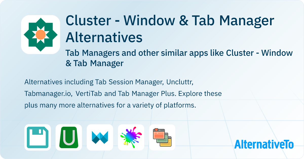 Cluster - Window & Tab Manager Alternatives: Top 4 Tab Managers ...