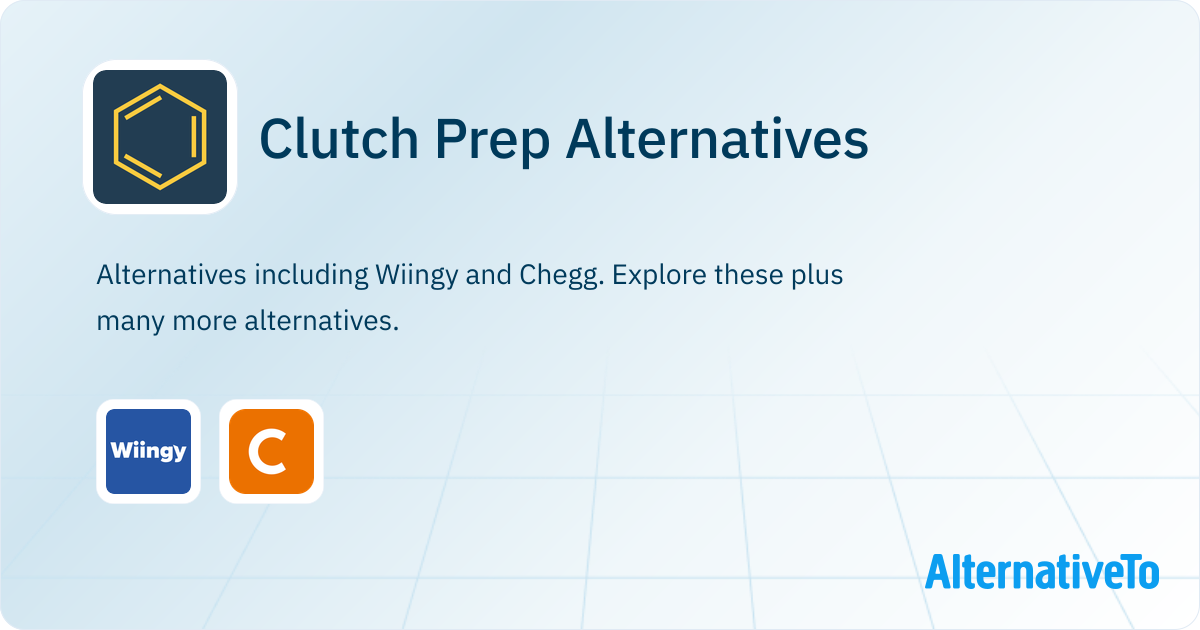 Clutch Prep Alternatives - Explore Similar Apps & Services | AlternativeTo