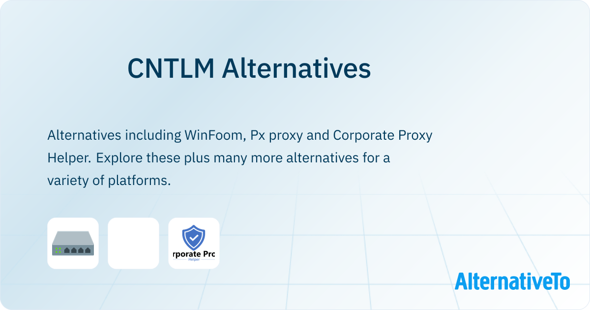 CNTLM Alternatives - Explore Similar Software | AlternativeTo