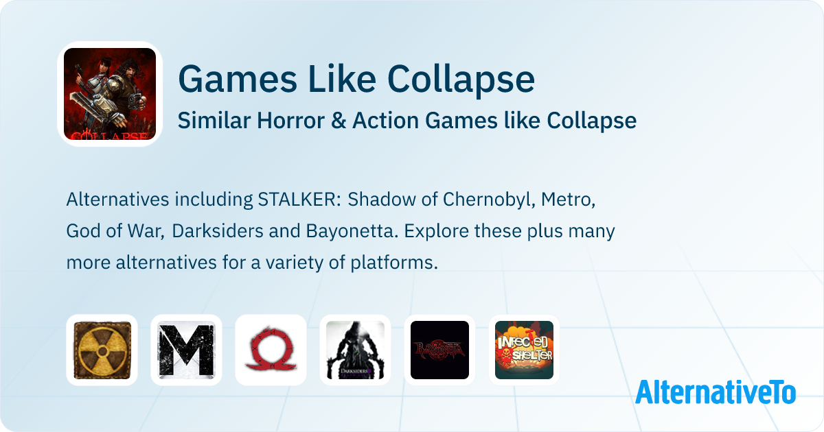 Games Like Collapse: Similar Horror & Action Games | AlternativeTo