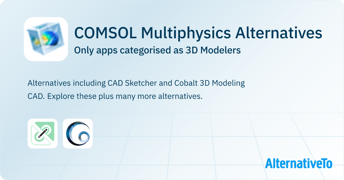 COMSOL Multiphysics Alternatives: Top 2 3D Modelers | AlternativeTo