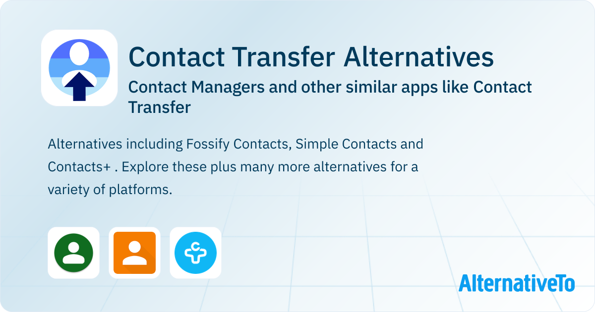 Contact Transfer Alternatives: Top 3 Contact Managers & Similar Apps ...