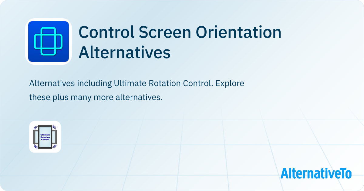 Control Screen Orientation Alternatives and Similar Apps | AlternativeTo