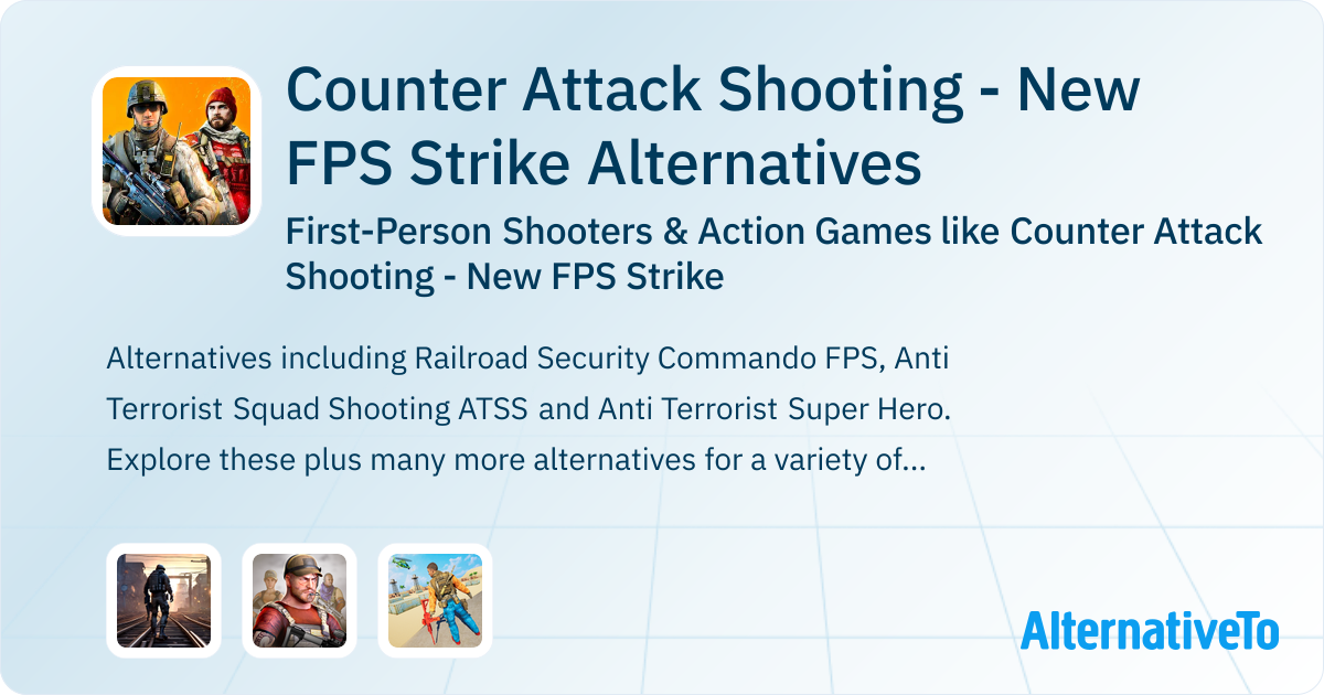Counter Attack Shooting - New FPS Strike Alternatives: Top 3 First ...