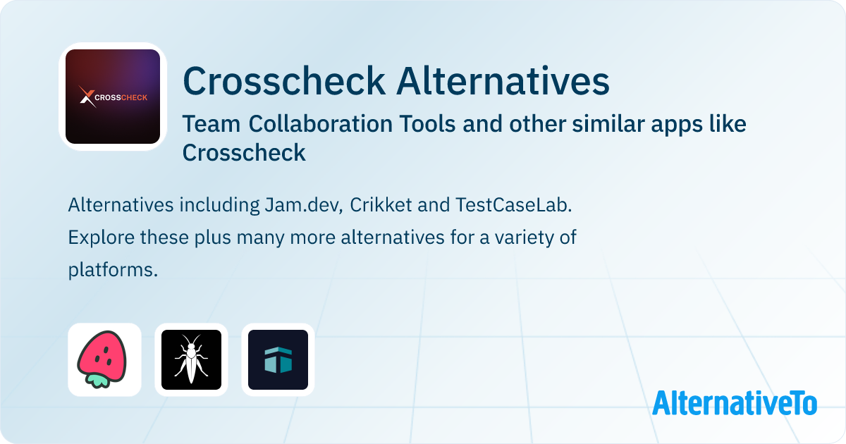 Crosscheck Alternatives: Top 3 Team Collaboration Tools & Similar Apps ...