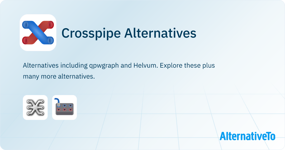 Crosspipe Alternatives - Explore Similar Software | AlternativeTo
