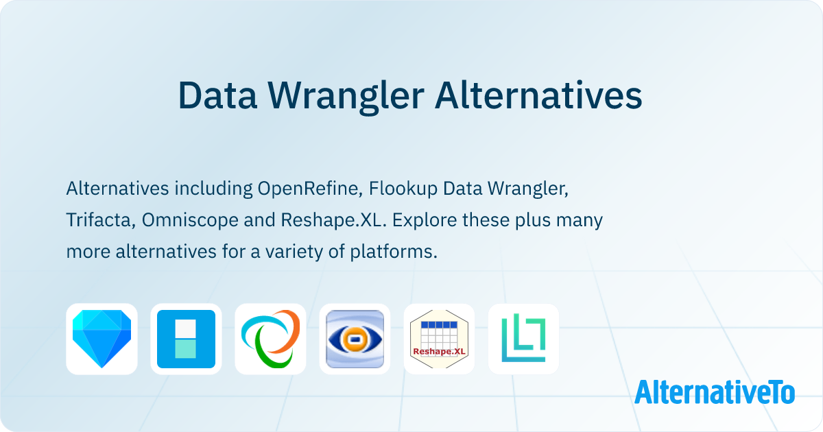 Data Wrangler Alternatives - Explore Similar Sites & Apps | AlternativeTo