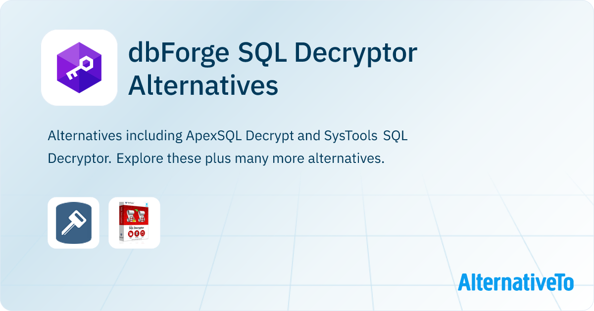 dbForge SQL Decryptor Alternatives - Explore Similar Software ...