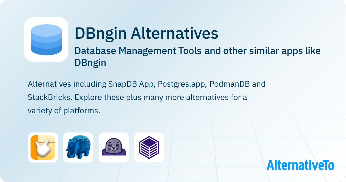 DBngin Alternatives: Top 4 Database Management Tools & Similar Apps | AlternativeTo