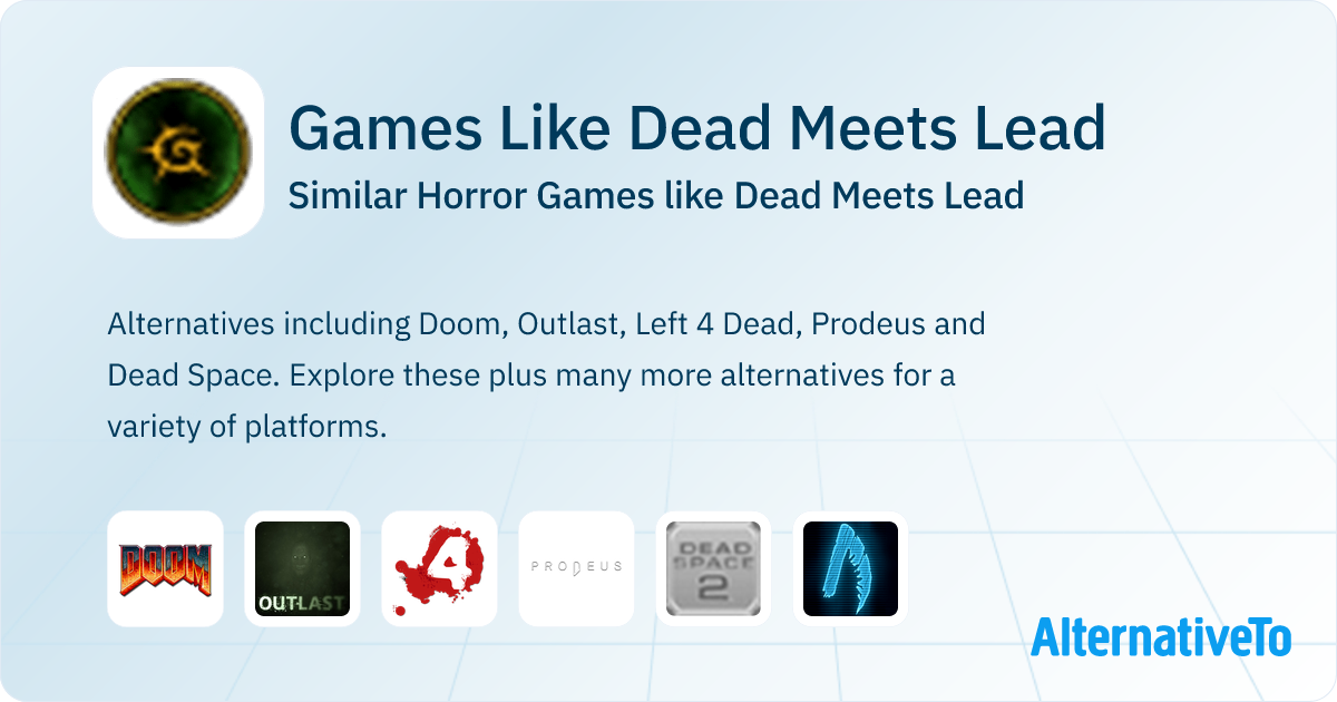 Games Like Dead Meets Lead: Similar Horror Games - Page 2 | AlternativeTo