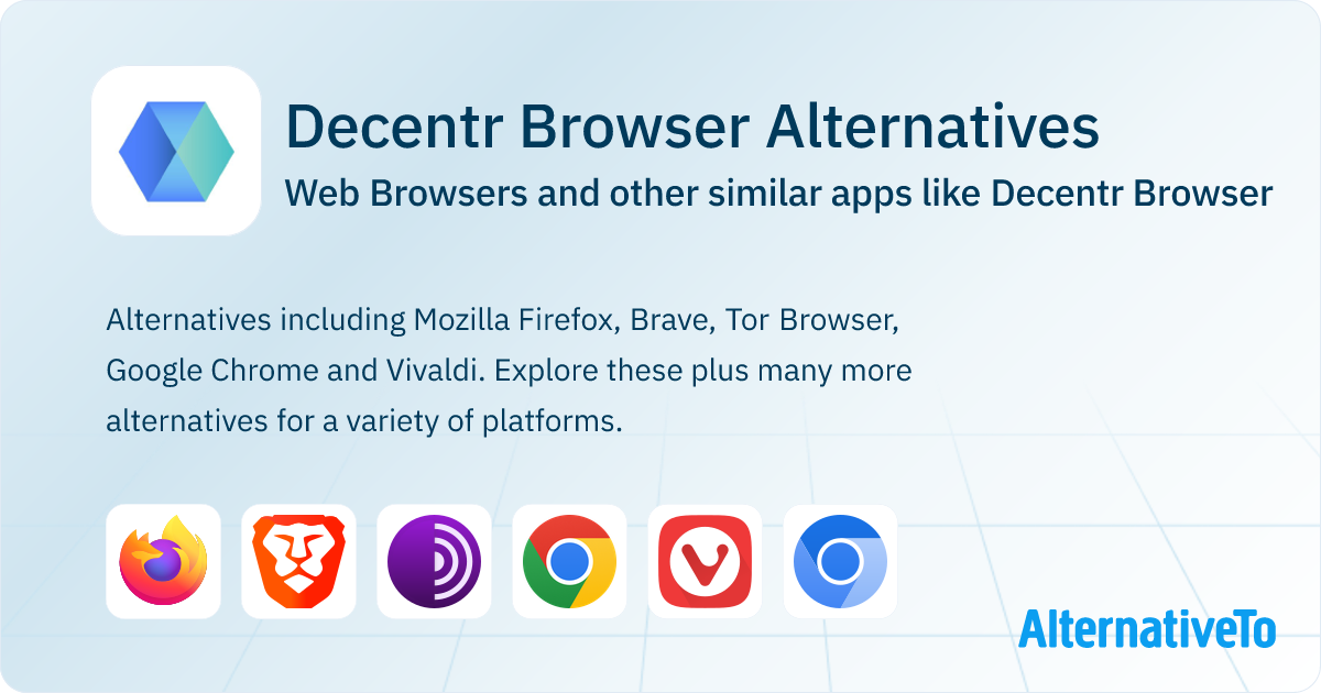 Decentr Browser Alternatives: Top 12 Web Browsers & Similar Apps ...