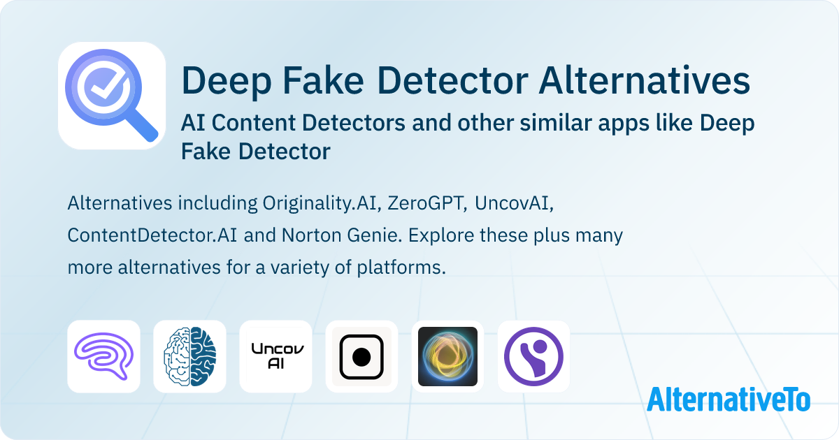 Deep Fake Detector Alternatives: Top 13 AI Content Detectors & Similar ...