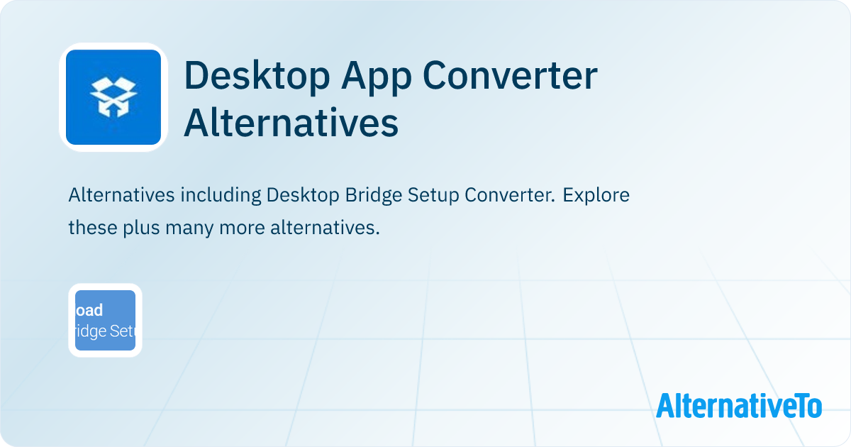 Desktop App Converter Alternatives - Explore Similar Software ...