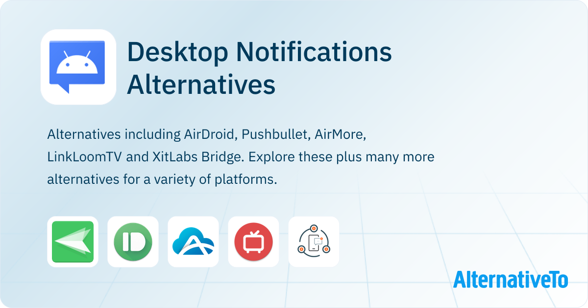 Desktop Notifications Alternatives - Explore Similar Apps | AlternativeTo