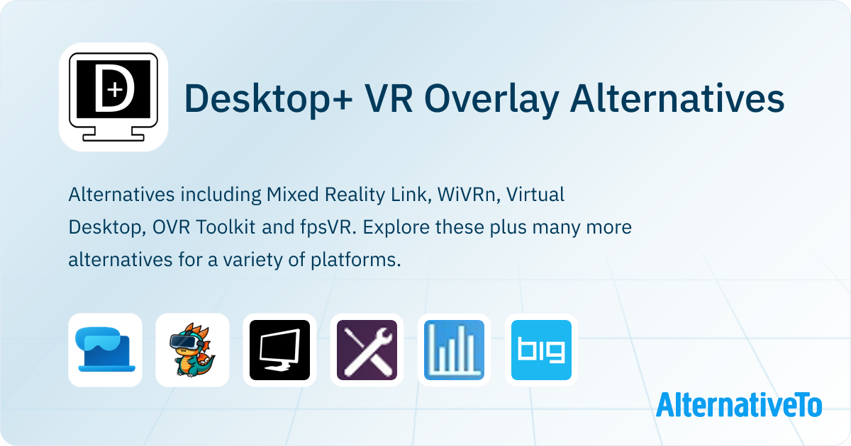 Desktop+ VR Overlay Alternatives - Explore Similar Software | AlternativeTo