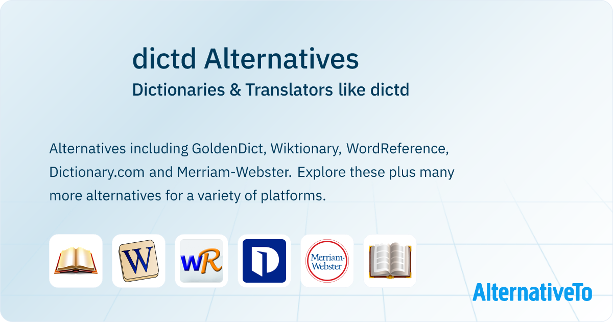 dictd Alternatives: Top 12 Dictionaries & Translators | AlternativeTo