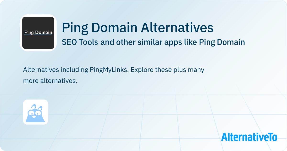 Ping Domain Alternatives: Top 1 SEO Tools & Similar Websites ...
