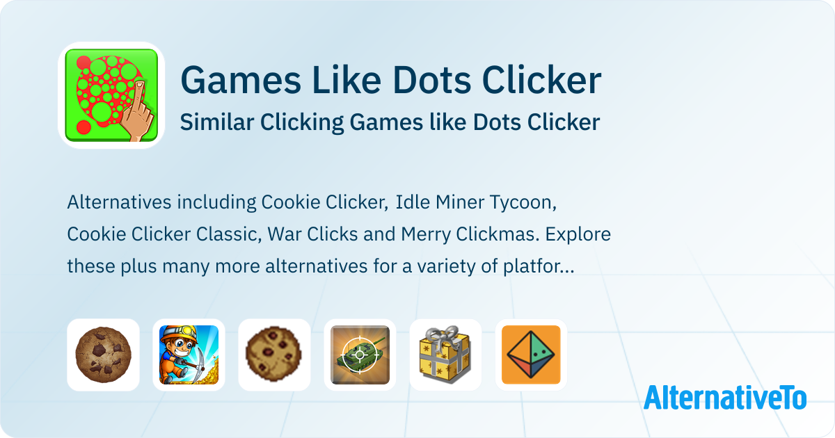 Games Like Dots Clicker: Similar Clicking Games | AlternativeTo