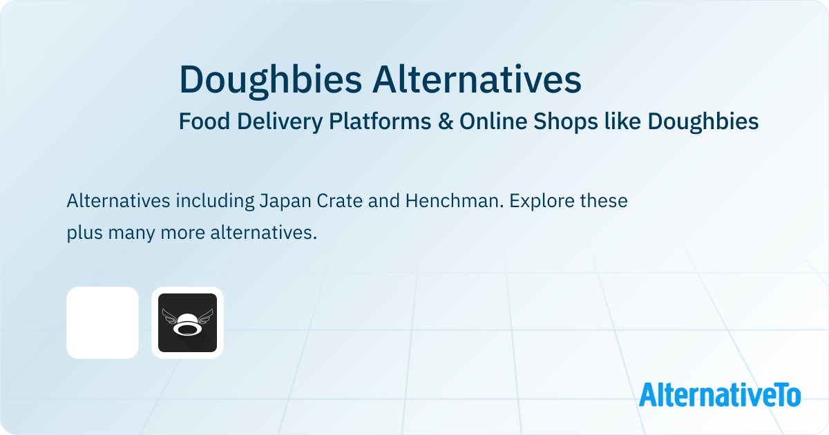 Doughbies Alternatives: Top 2 Food Delivery Platforms | AlternativeTo