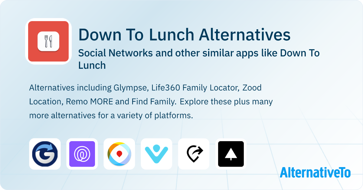 Down To Lunch Alternatives: Top 12 Social Networks & Similar Apps ...