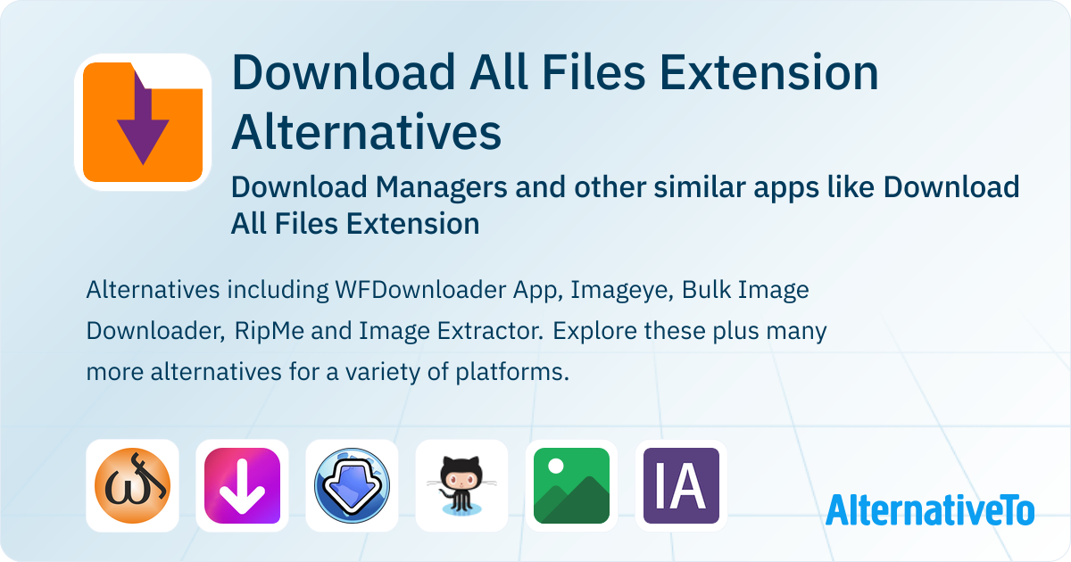Download All Files Extension Alternatives: Top 17 Download Managers ...