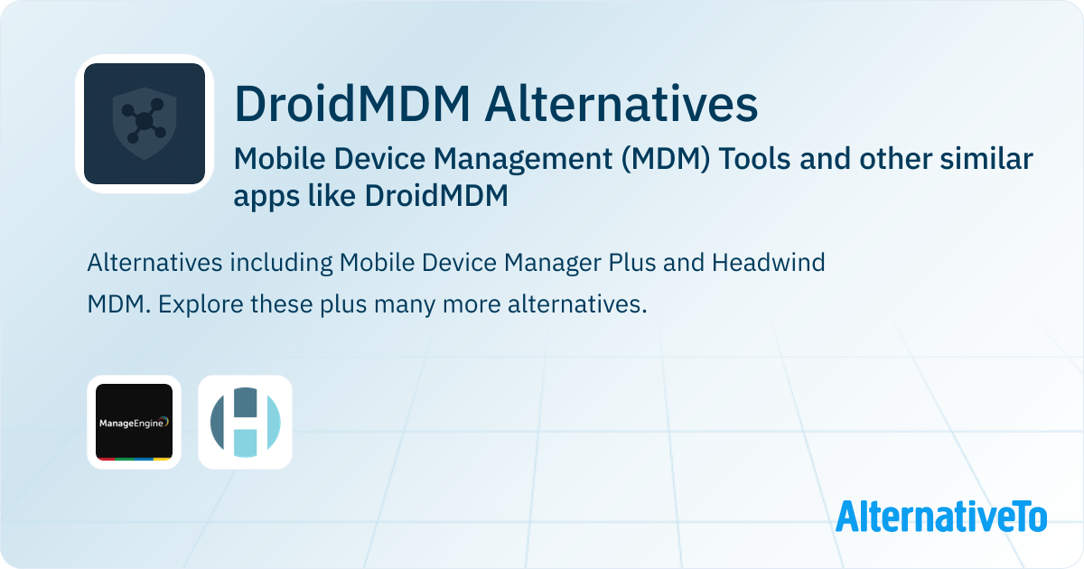 DroidMDM Alternatives: Top 2 Mobile Device Management (MDM) Tools ...