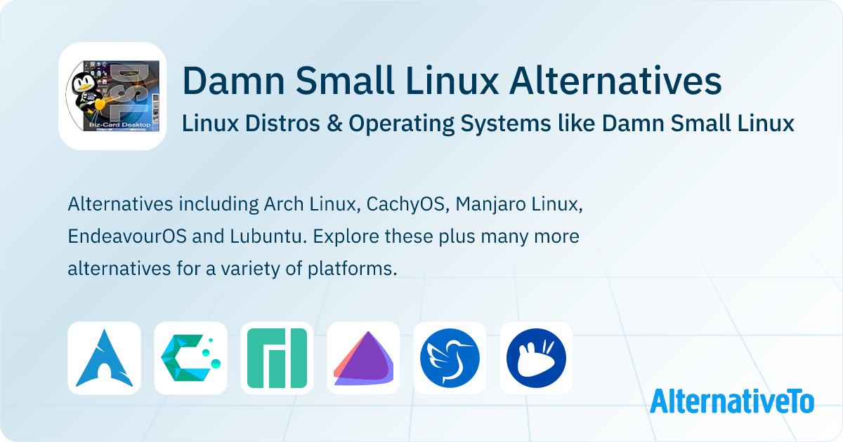 Damn Small Linux Alternatives: Top 12 Linux Distros | AlternativeTo