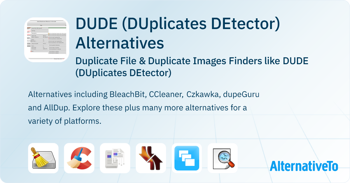 DUDE (DUplicates DEtector) Alternatives: Top 6 Duplicate File Finders ...