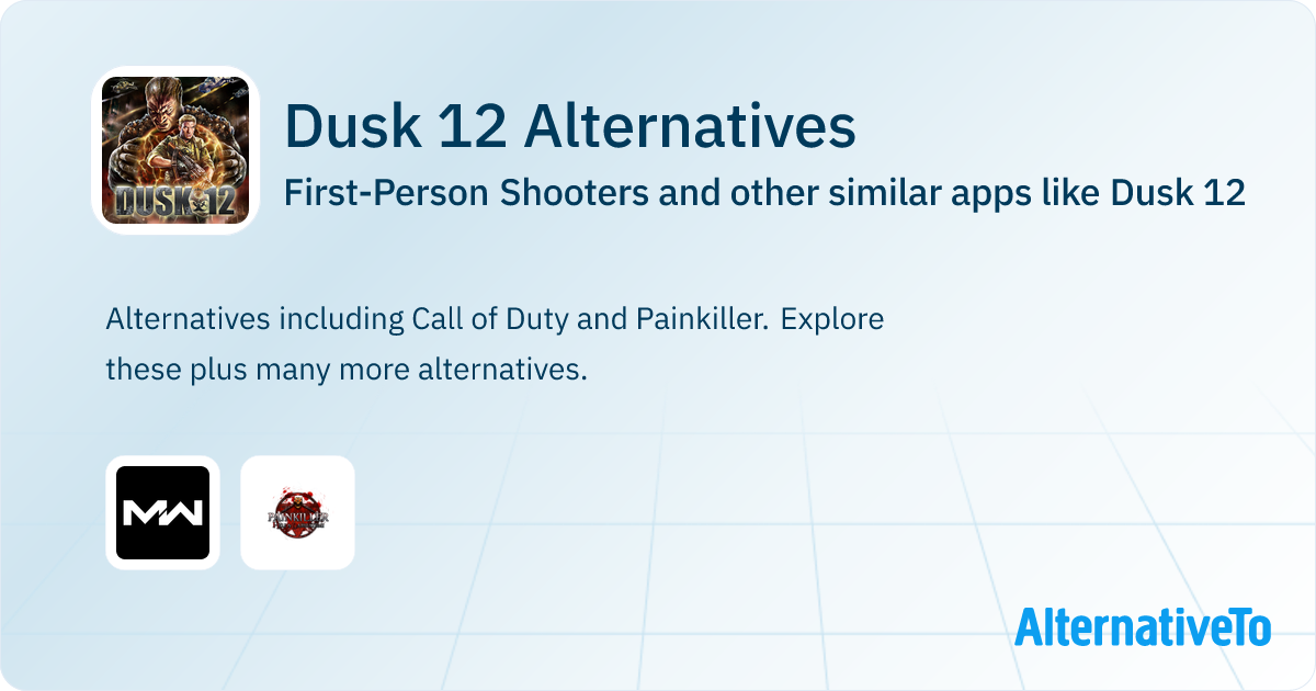 Dusk 12 Alternatives: Top 2 First-Person Shooters & Similar Games ...