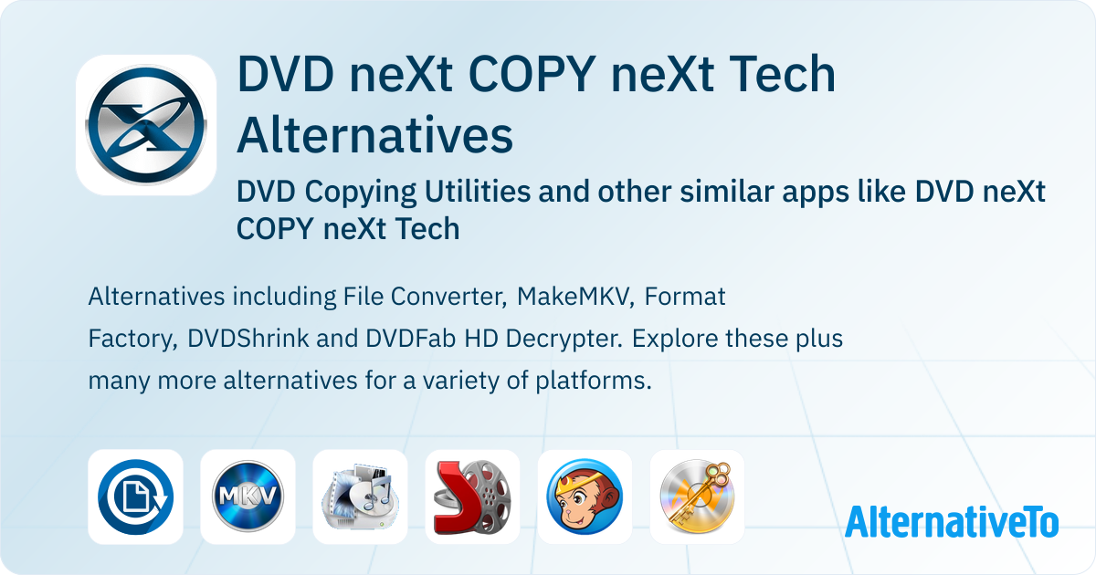 DVD neXt COPY neXt Tech Alternatives: Top 12 DVD Copying Utilities ...