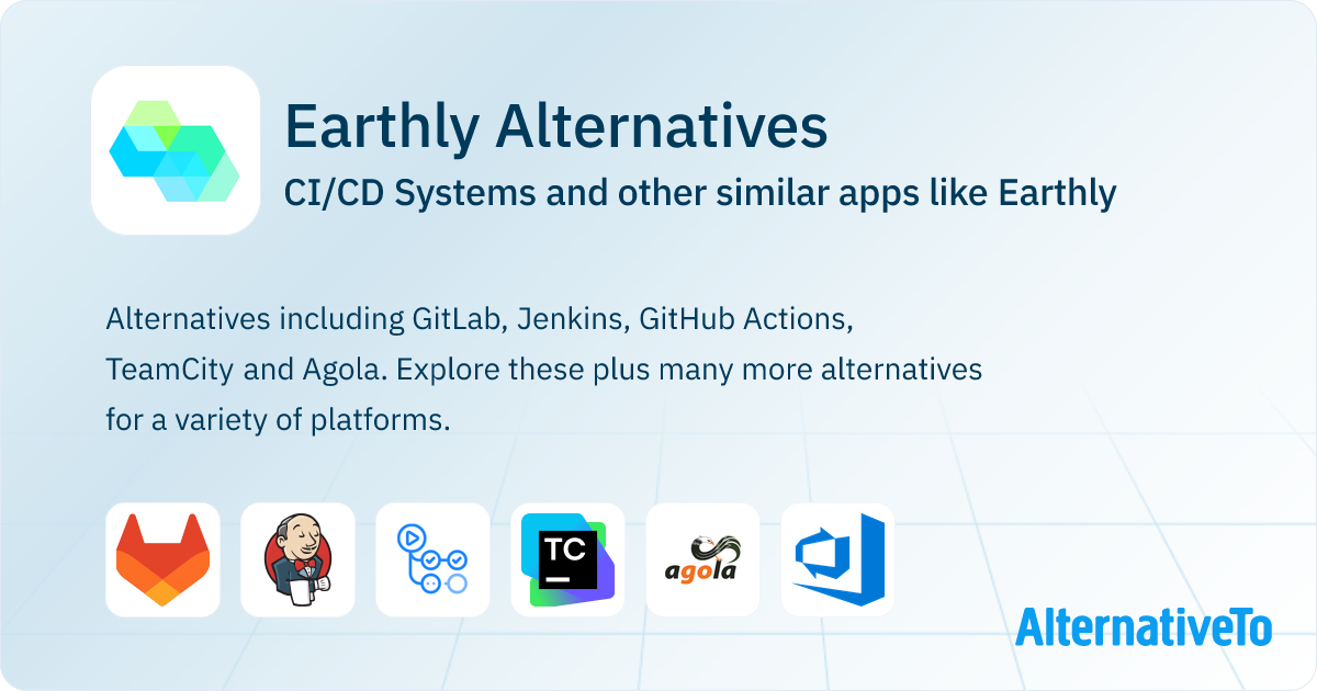Earthly Alternatives: CI/CD Systems & Similar Apps - Page 2 | AlternativeTo