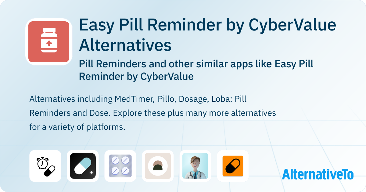 Easy Pill Reminder by CyberValue Alternatives: Top 12 Pill Reminders ...