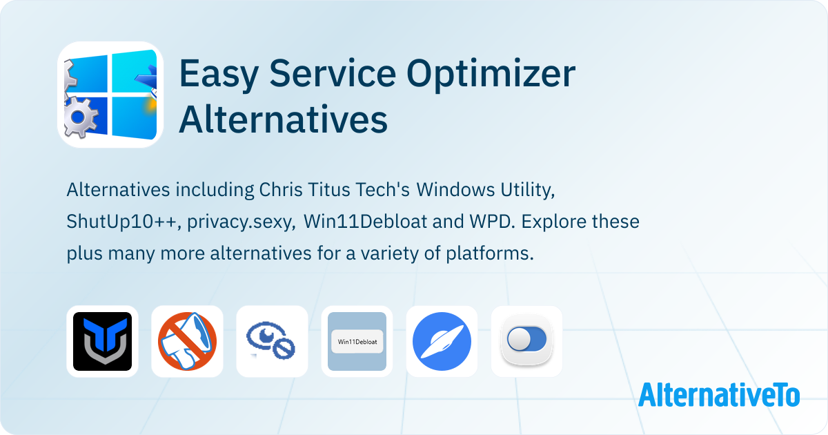 Easy Service Optimizer Alternatives - Explore Similar Software ...