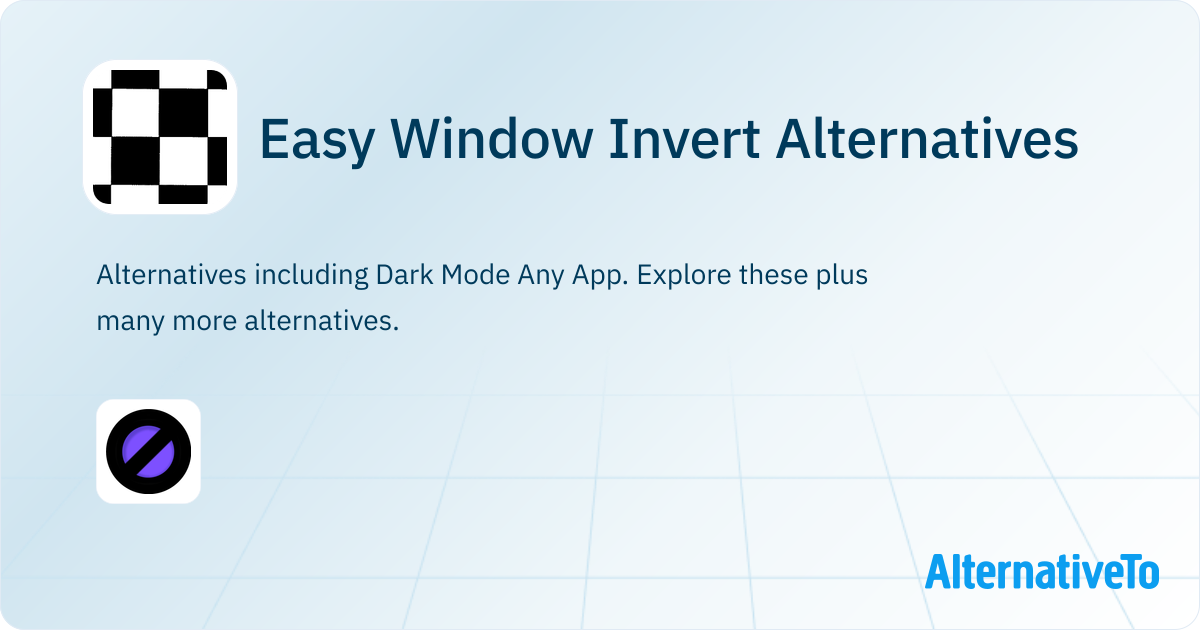 Easy Window Invert Alternatives - Explore Similar Software | AlternativeTo