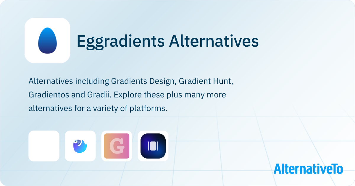 Eggradients Alternatives - Explore Similar Sites & Apps | AlternativeTo
