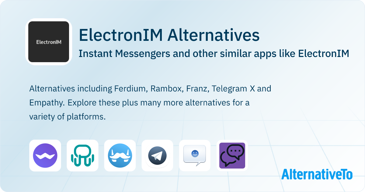 ElectronIM Alternatives: Top 6 Instant Messengers & Similar Apps ...