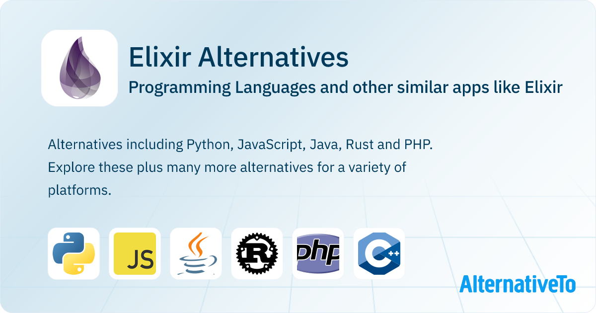 Elixir Alternatives: Top 12 Programming Languages & Similar Apps | AlternativeTo