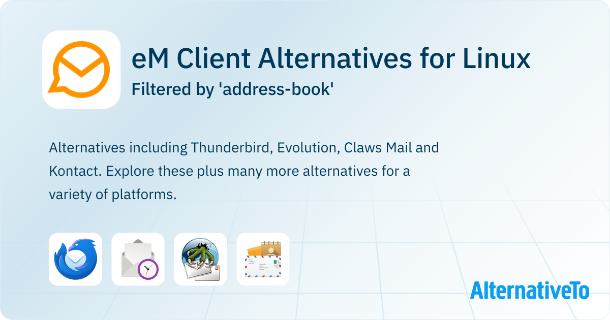 eM Client Alternatives for Linux filtered by 'address-book' | AlternativeTo