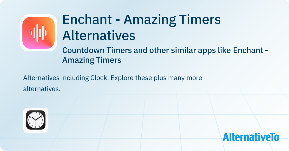 Enchant - Amazing Timers Alternatives: Top 1 Countdown Timers & Similar ...