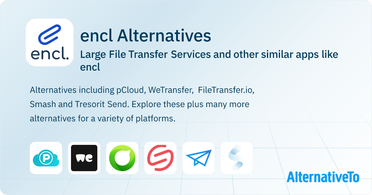encl Alternatives: Top 10 Large File Transfer Services & Similar Apps ...