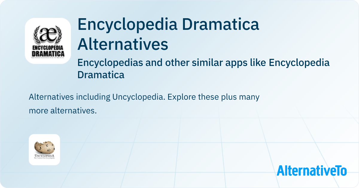 Encyclopedia Dramatica Alternatives: Top 1 Encyclopedias & Similar ...