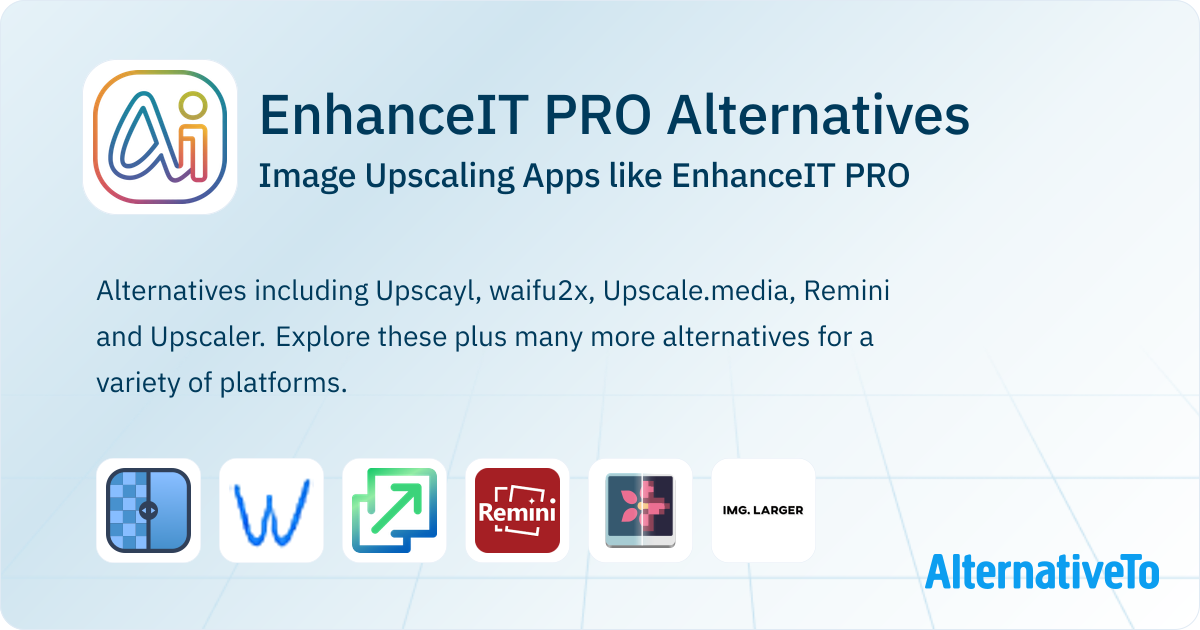 EnhanceIT PRO Alternatives: Top 10 Image Upscaling & Similar Apps ...