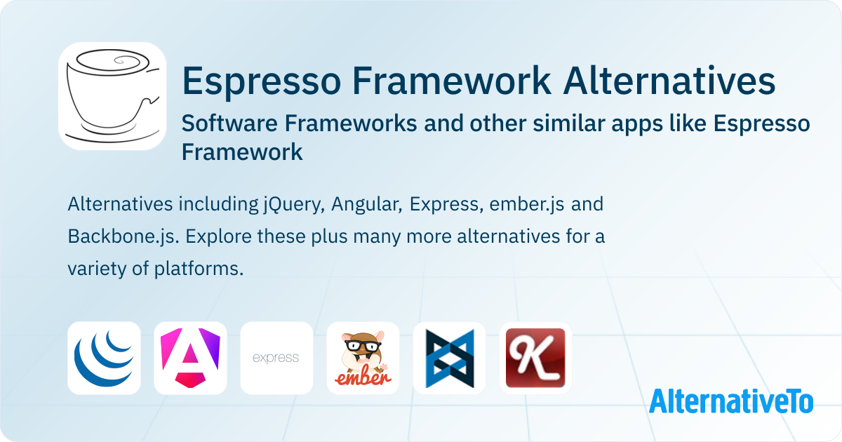 Espresso Framework Alternatives: Top 12 Software Frameworks & Similar ...