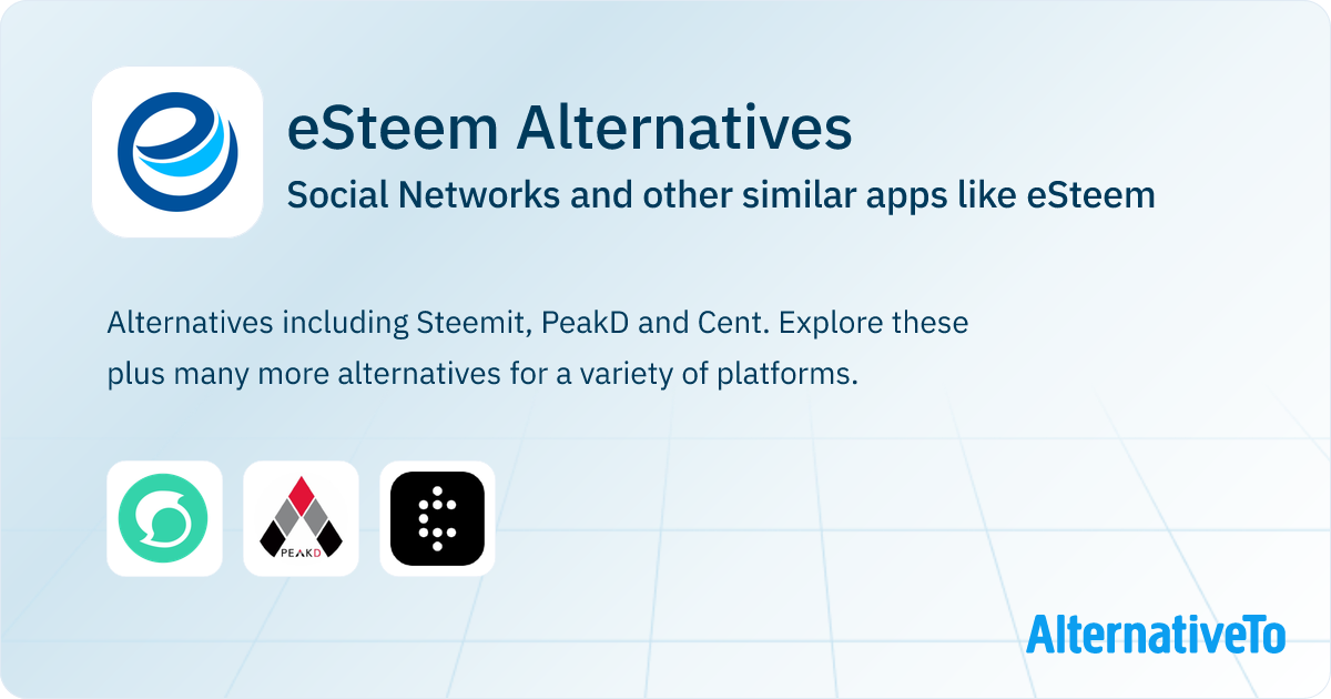 eSteem Alternatives: Top 3 Social Networks & Similar Apps | AlternativeTo
