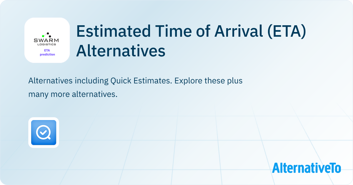 Estimated Time of Arrival (ETA) Alternatives - Explore Similar Sites ...