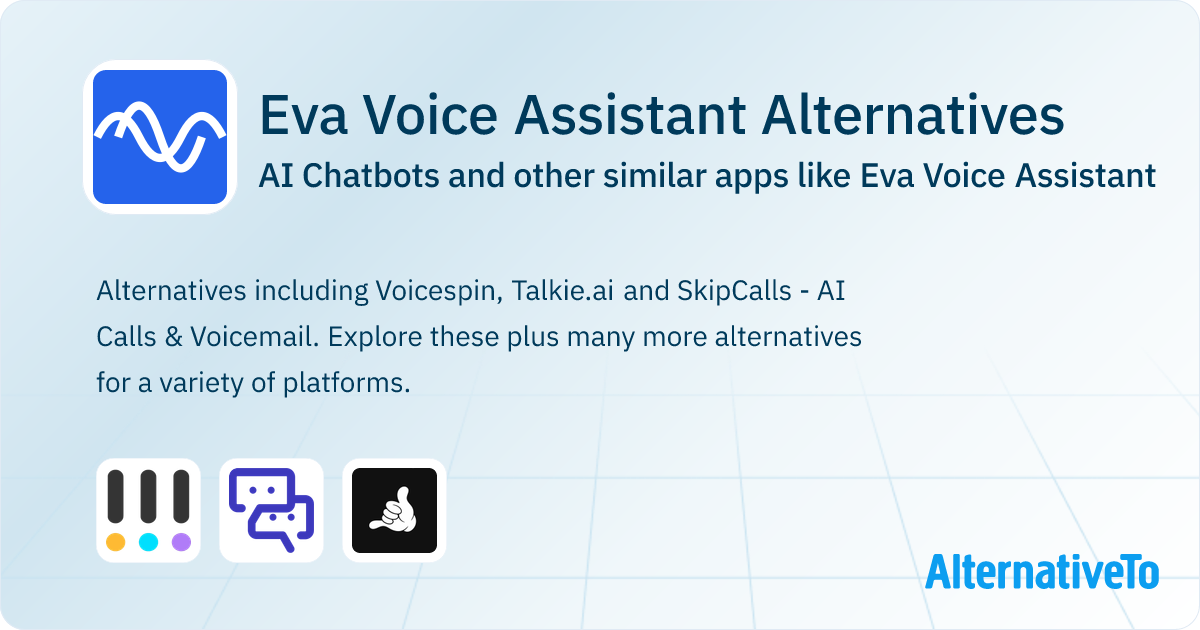 Eva Voice Assistant Alternatives: Top 3 AI Chatbots & Similar Apps ...