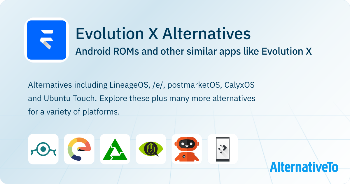 Evolution X Alternatives: Top 12 Android ROMs & Similar Apps ...
